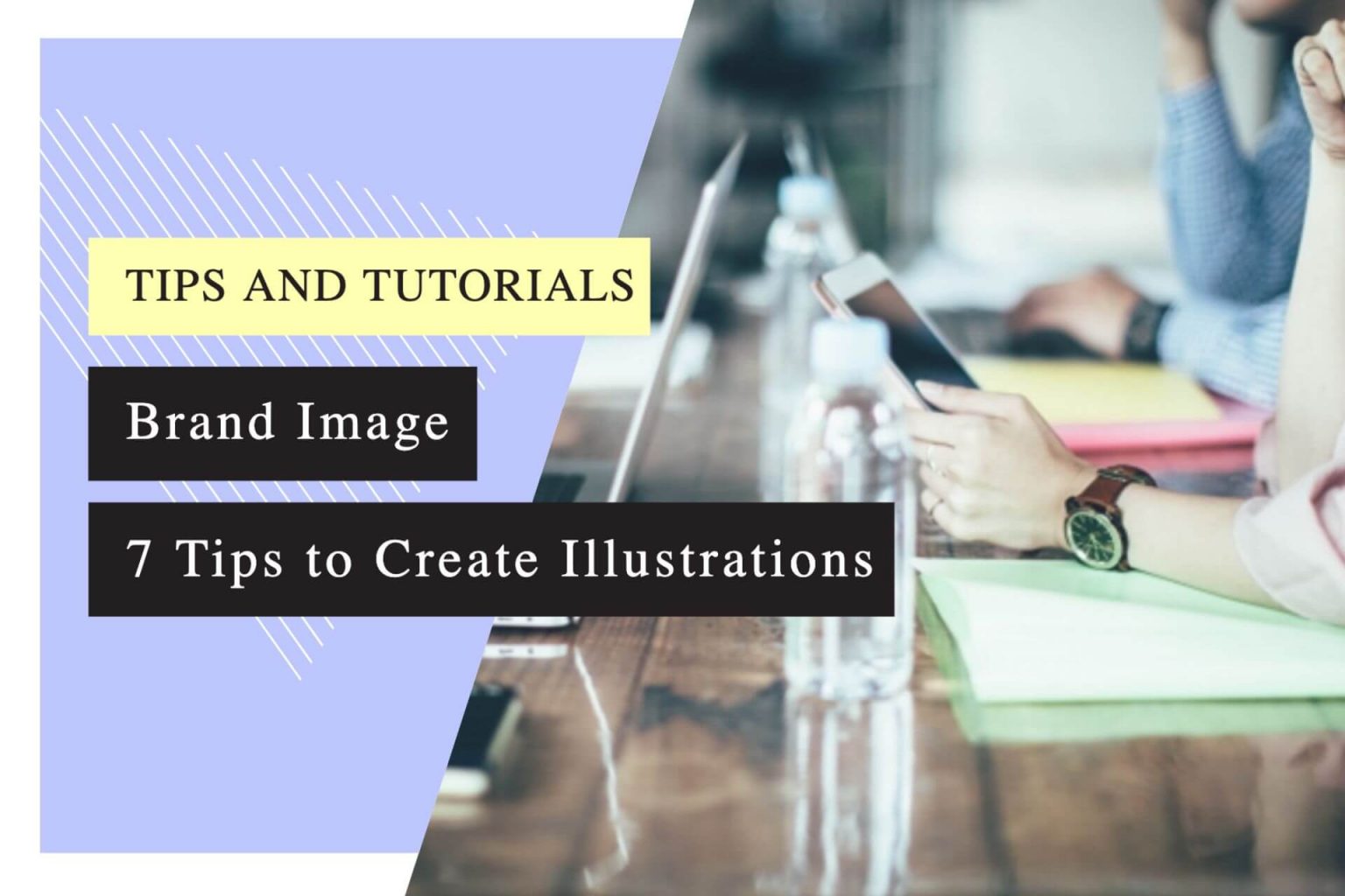 Visual Identity: 7 Tips for Creating Effective Brand Image